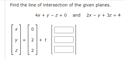 Solved Find the line of intersection of the given planes. | Chegg.com