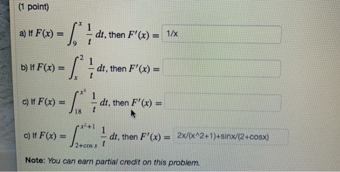 Solved (1 point) a) If F(x) = --dt, then F'(x)= 1/X b)If | Chegg.com