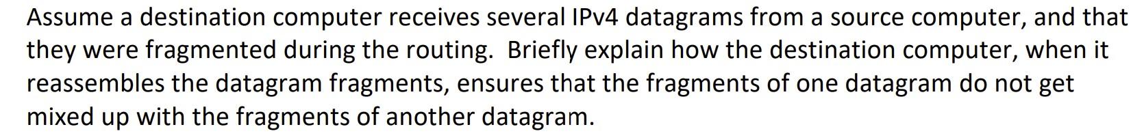 Solved Assume a destination computer receives several IPv4 | Chegg.com