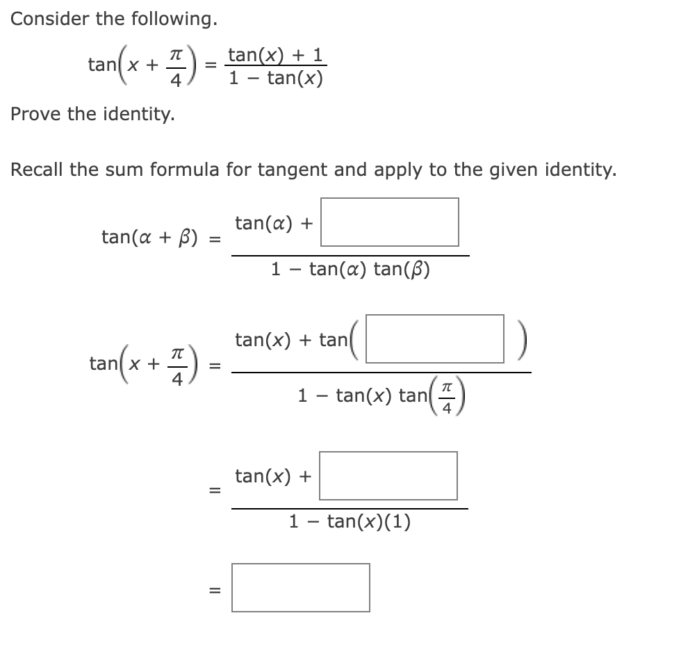 Solved Consider The Following Tan X 4π 1−tan X Tan X 1