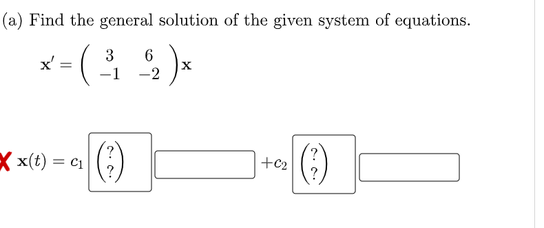 Solved (a) Find the general solution of the given system of | Chegg.com