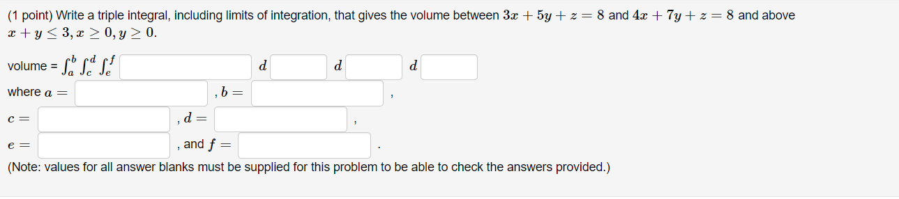 Solved (1 point) Write a triple integral, including limits | Chegg.com
