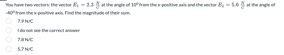 Solved You have two vectors: the vector E1=2.3CN at the | Chegg.com