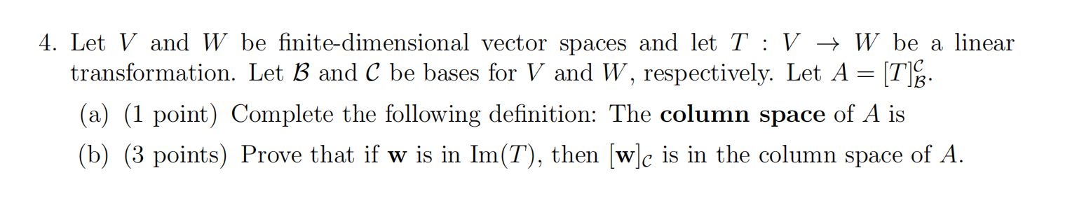 Solved 4. Let V and W be finite-dimensional vector spaces | Chegg.com