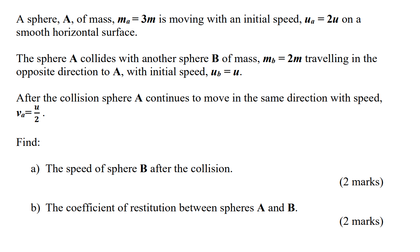 Solved = : 2u on a A sphere, A, of mass, ma= 3m is moving | Chegg.com