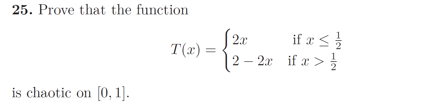 Solved 25. Prove that the function T(x)={2x2−2x if x≤21 if | Chegg.com