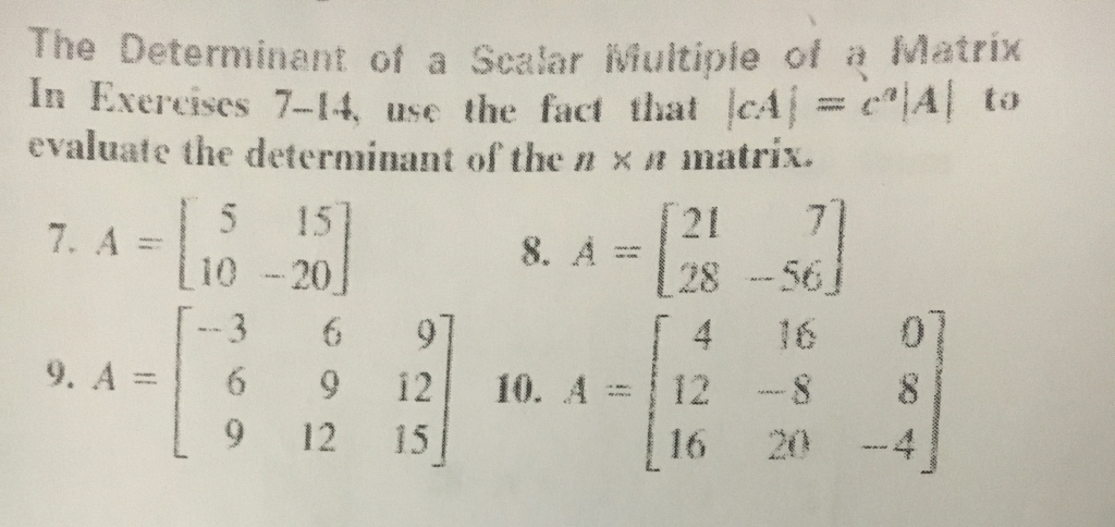 Solved The Determinant of a Seglar Viultiple of a Matrix In | Chegg.com