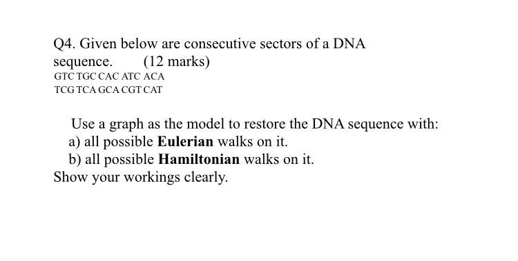 Solved Q4. Given below are consecutive sectors of a DNA | Chegg.com