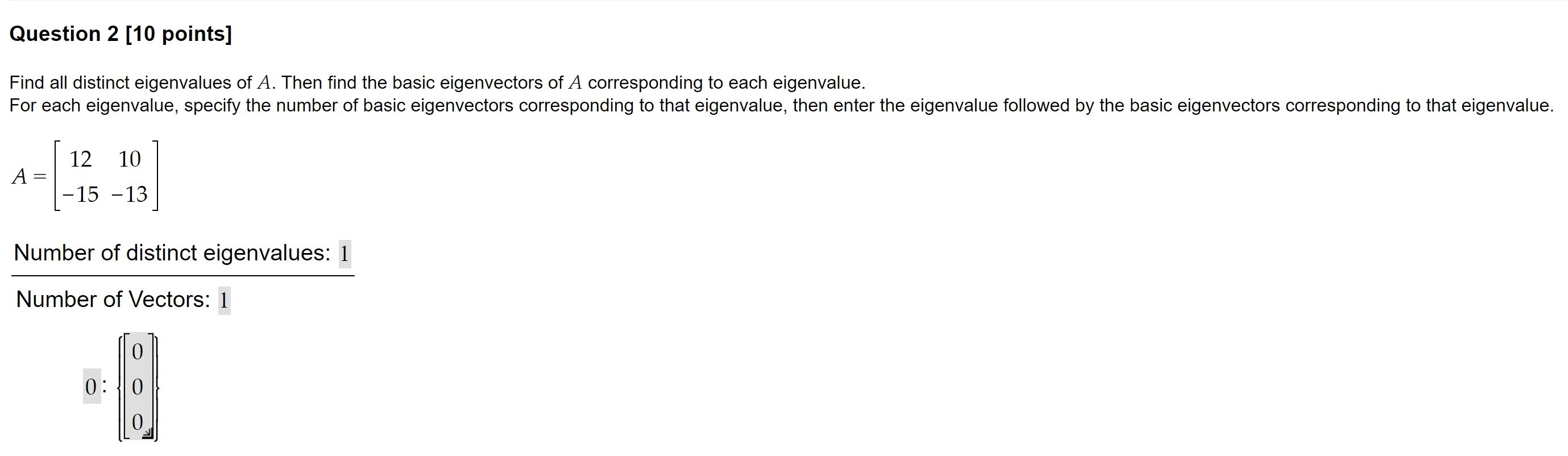 Solved Question 2 [10 points] Find all distinct eigenvalues | Chegg.com