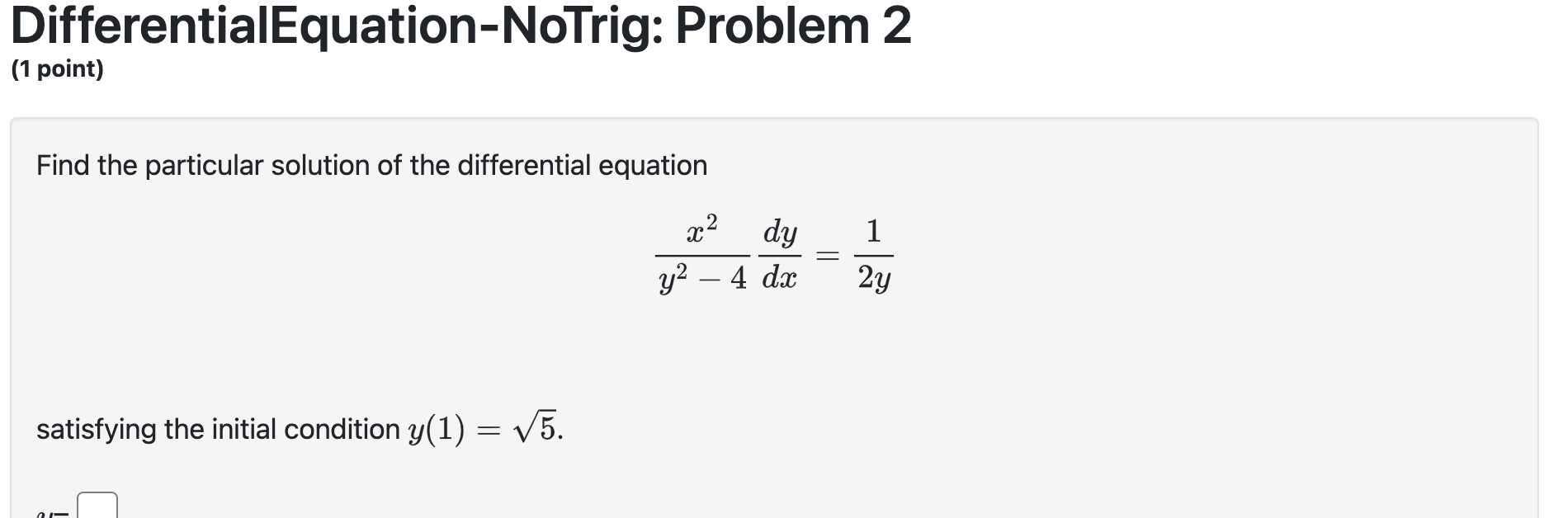 Solved DifferentialEquation-NoTrig: Problem 2 (1 point) Find | Chegg.com