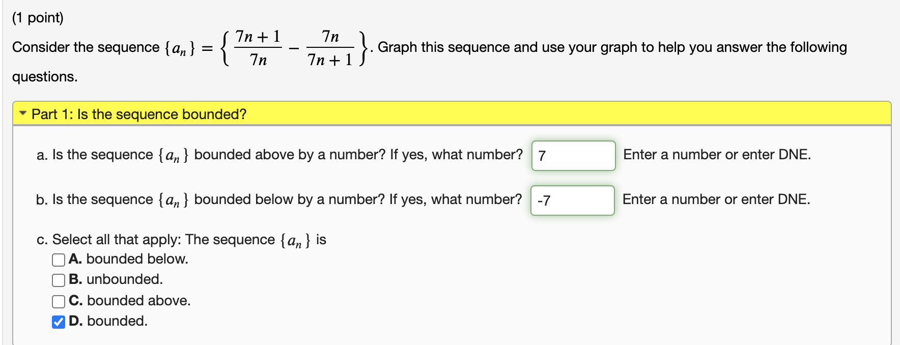 Solved (1 point) 7n Consider the sequence {an} = { in +1 7n | Chegg.com