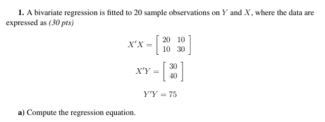 Solved 1. A bivariate regression is fitted to 20 sample | Chegg.com