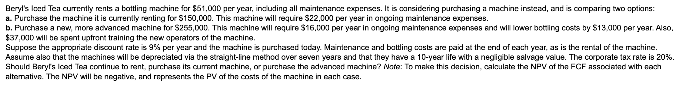 Solved Beryl's Iced Tea currently rents a bottling machine | Chegg.com