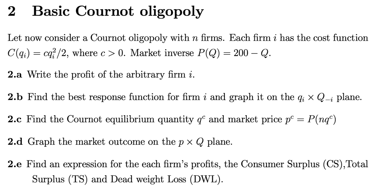 Solved Let now consider a Cournot oligopoly with n firms. | Chegg.com