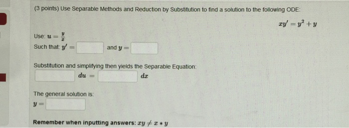 Solved (3 points) Use Separable Methods and Reduction by | Chegg.com