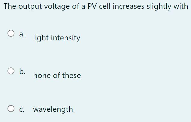 The output voltage of a PV cell increases slightly | Chegg.com