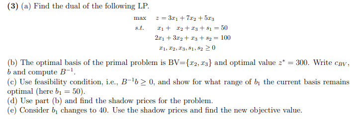 Solved max s.t. (3) (a) Find the dual of the following LP. z | Chegg.com