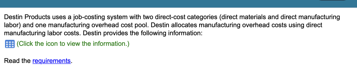 Solved Destin Products uses a job-costing system with two | Chegg.com