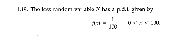 Solved 1.19. The loss random variable X has a p.d.f. given | Chegg.com