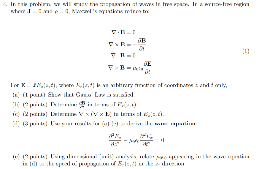 Solved 4. In this problem, we will study the propagation of | Chegg.com