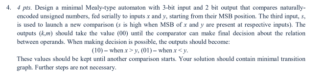 4. 4 pts. Design a minimal Mealy-type automaton with | Chegg.com