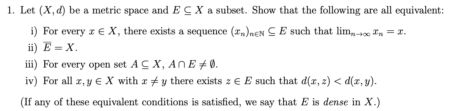 Solved 1. Let (X, d) be a metric space and E CX a subset. | Chegg.com