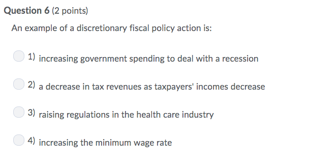 Question 6 (2 points) An example of a discretionary | Chegg.com
