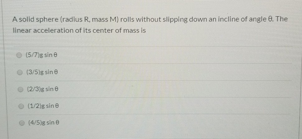 Solved A solid sphere (radius R, mass M) rolls without | Chegg.com