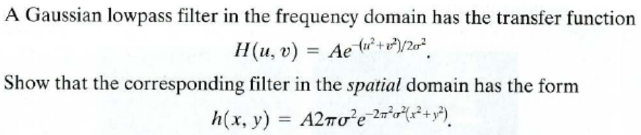 Solved A Gaussian lowpass filter in the frequency domain has | Chegg.com