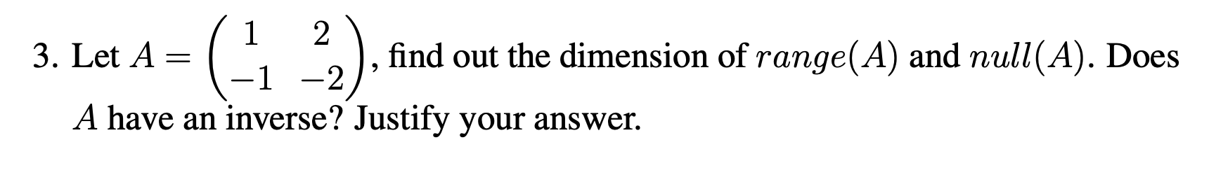 Solved 1 2 3. Let A= find out the dimension of range(A) and | Chegg.com