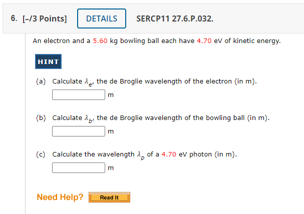 Solved An electron and a 5.60 kg bowling ball each have | Chegg.com