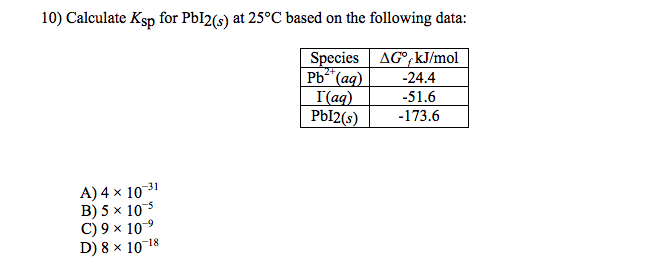 Solved 10) Calculate Ksp for Pbl2(s) at 25°C based on the | Chegg.com