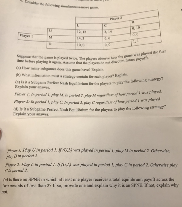 Solved Consider The Following Simultaneous Move Game 