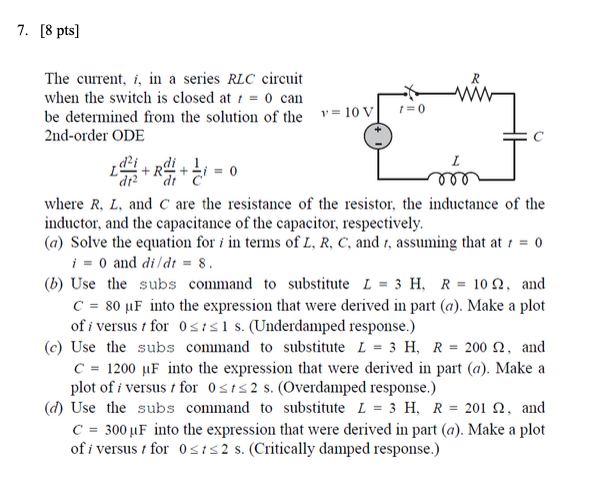 Solved The current, i, in a series RLC circuit when the | Chegg.com