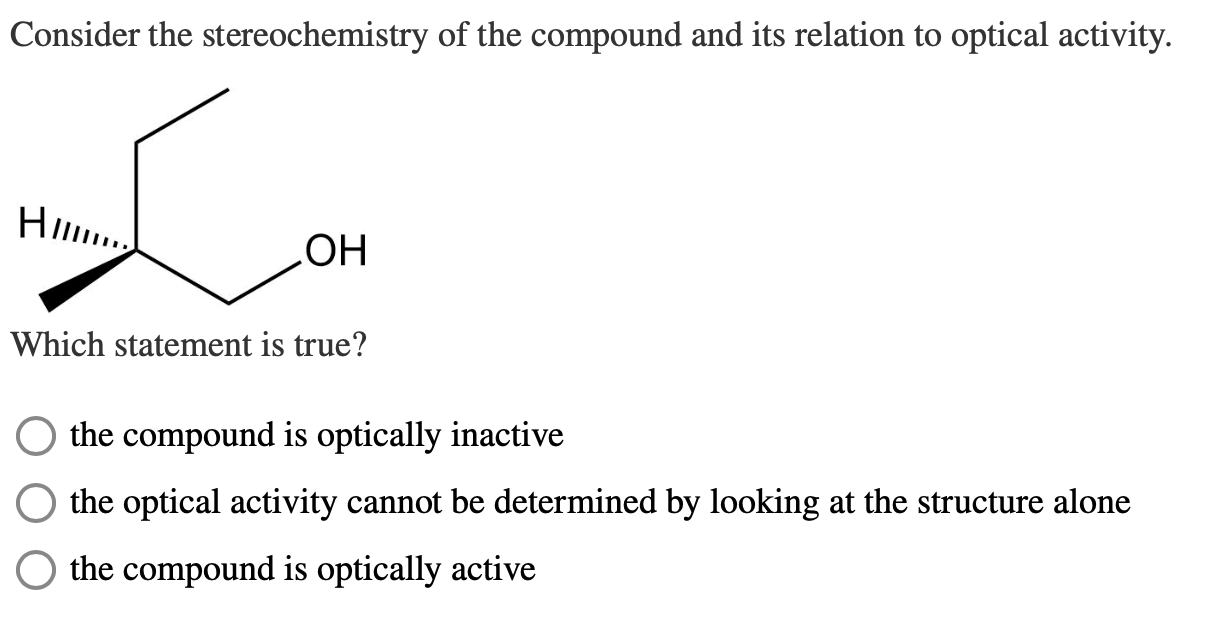Solved Consider the stereochemistry of the compound and its | Chegg.com