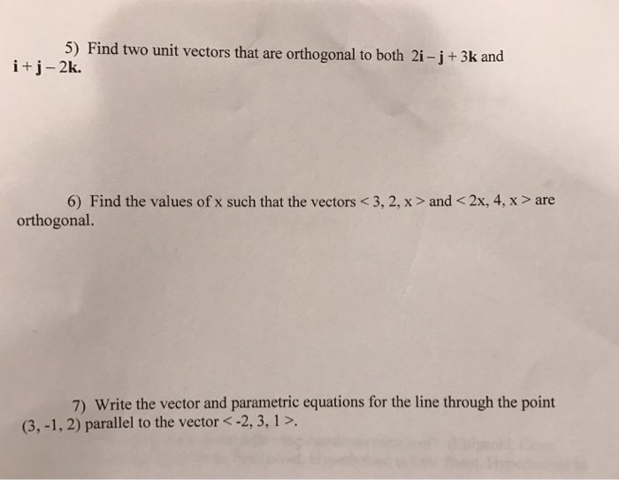 Solved Find two unit vectors that are orthogonal to both 2i | Chegg.com