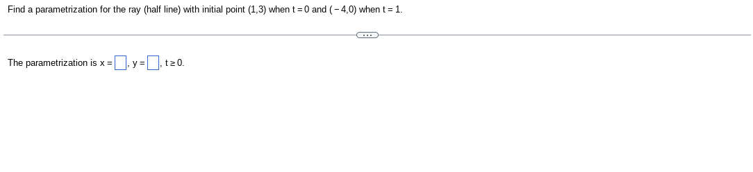 Solved Find a parametrization for the ray (half line) with | Chegg.com