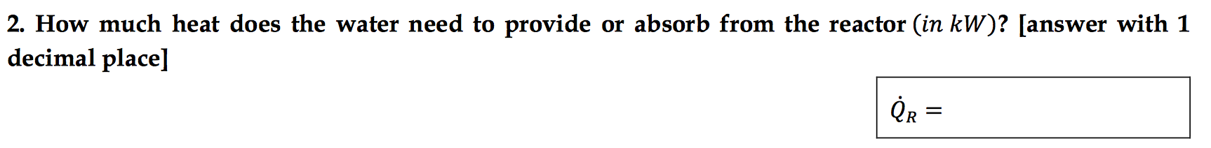 Solved Process 2 (energy balance with slow reaction in CSTR) | Chegg.com