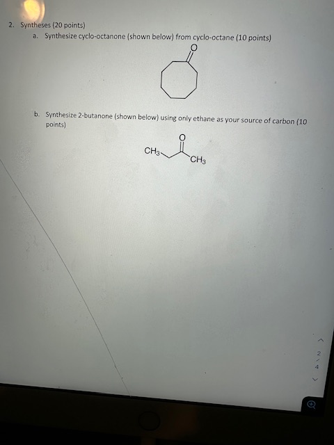 Solved Syntheses (20 points) a. Synthesize cyclo-octanone | Chegg.com
