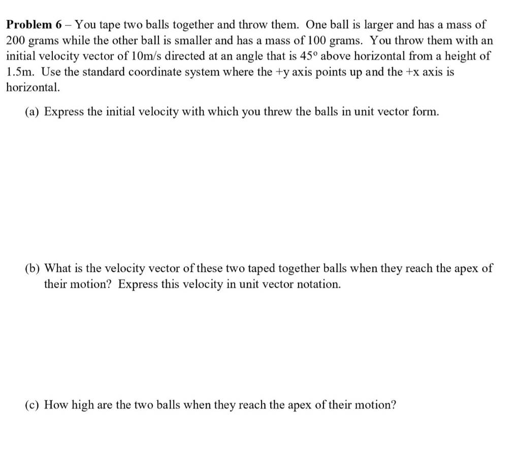 Solved Problem 6 -You tape two balls together and throw | Chegg.com