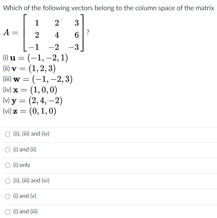 Solved Which of the following vectors belong to the column | Chegg.com