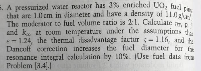 A pressurized water reactor has 3% enriched uo2 fuel | Chegg.com