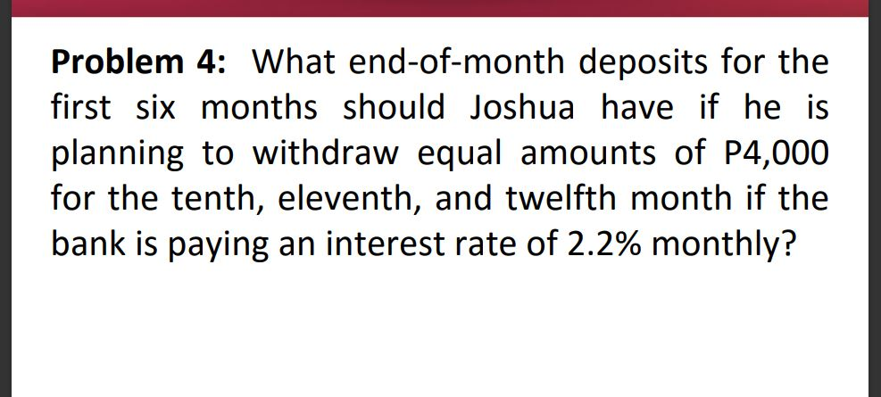 Solved Problem 4: What end-of-month deposits for the first | Chegg.com