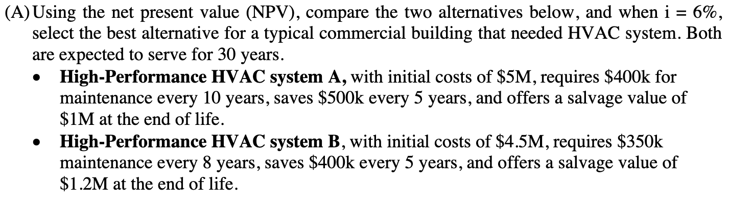 Solved (A) Using the net present value (NPV), compare the | Chegg.com