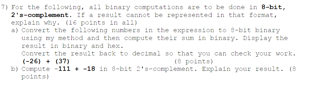 Solved 7 For The Following All Binary Computations Are To 