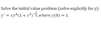 Solved Solve the initial value problem (solve explicitly for | Chegg.com