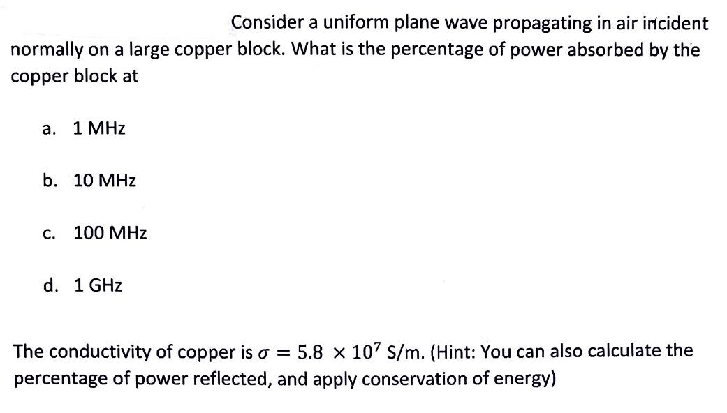 Solved Consider a uniform plane wave propagating in air | Chegg.com