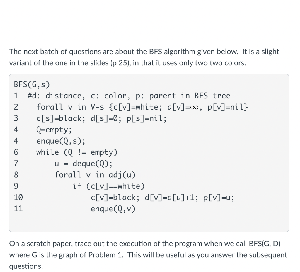 Solved The next batch of questions are about the BFS | Chegg.com