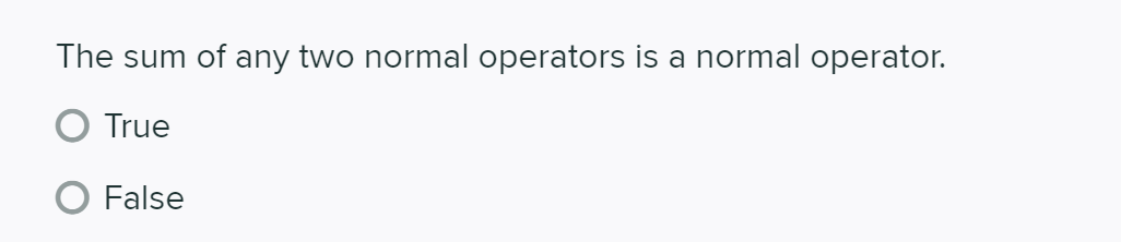 Solved The sum of any two normal operators is a normal | Chegg.com