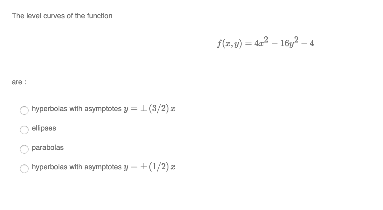 Solved The level curves of the function f(x,y) = 4x2 – 16y2 | Chegg.com